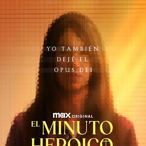 Fotos y cárteles de la serie El minuto heroico: Yo también dejé el Opus Dei - SensaCine.com.mx