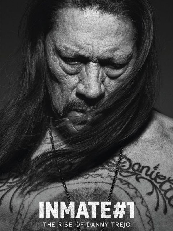 Cartel de la película Inmate #1: The Rise of Danny Trejo - Foto 2 por ...