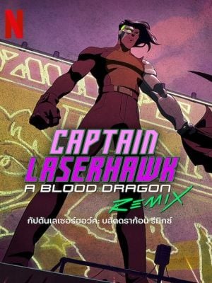 Captain Laserhawk: A Blood Dragon Remix - Serie 2023 - SensaCine.com.mx