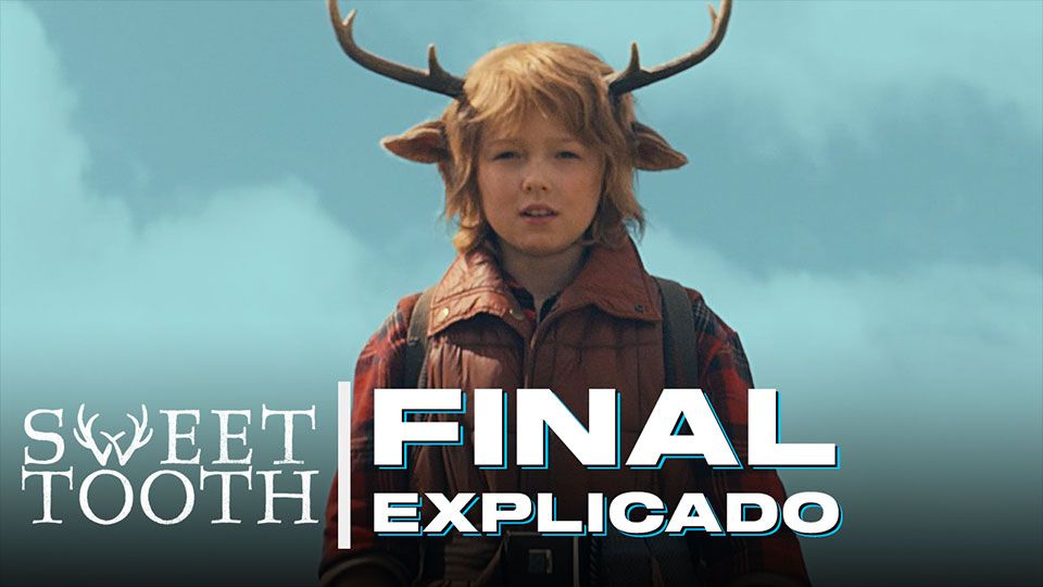 'Sweet tooth' - Final Explicado - Vídeo Sweet Tooth - SensaCine.com.mx