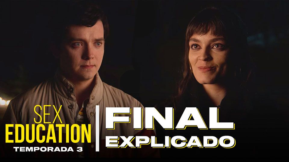 'Sex Education' - Final Explicado temporada 3 - Vídeo Sex Education ...